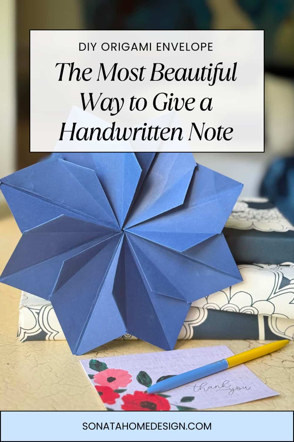 Origami Envelope: The Flower That Holds a Handwritten Note - Sonata ...